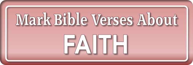 Mark Bible Verses About Faith